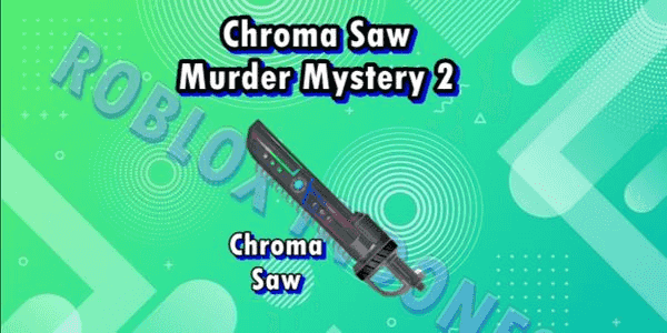 Buy Item Murder Mystery 2 Chroma Saw Murder Mystery 2 Roblox 993965 | itemku