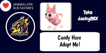 Buy Pet Candy Hare - JackyRBX Adopt Me Trading Hub 2994643 | itemku