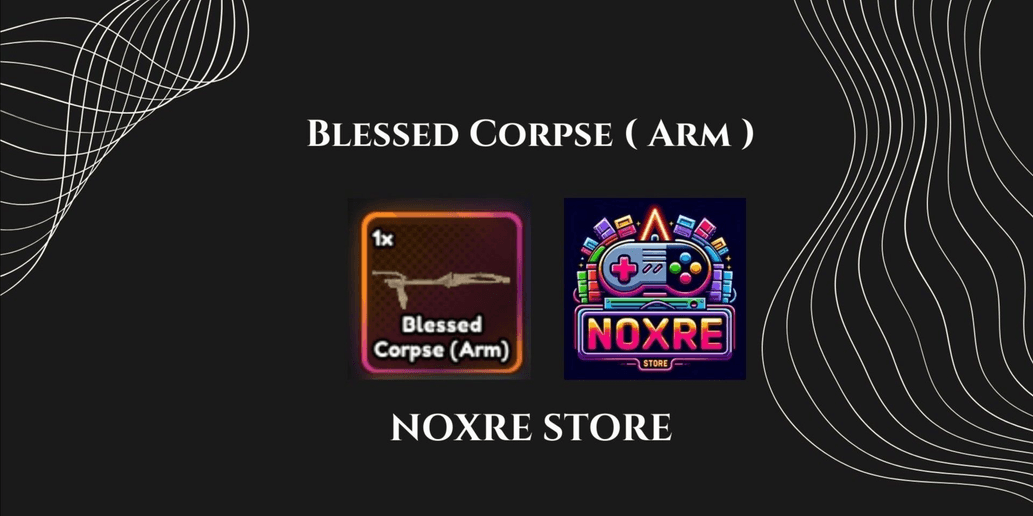Buy Item Blessed Corpse ( Arm ) - Anime Last Stand Anime Last Stand ...