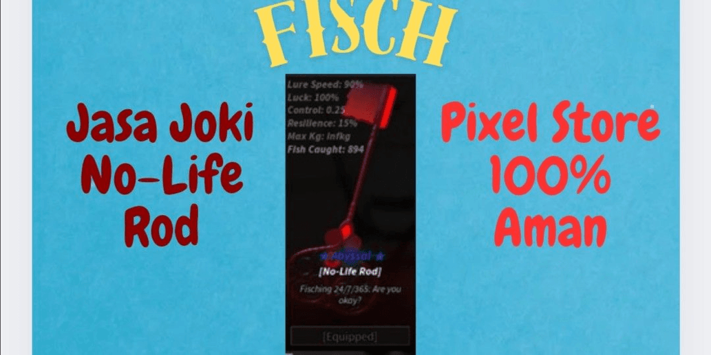 Beli Joki Jasa Joki No-Life Rod (Level 500) Fisch Terlengkap dan ...