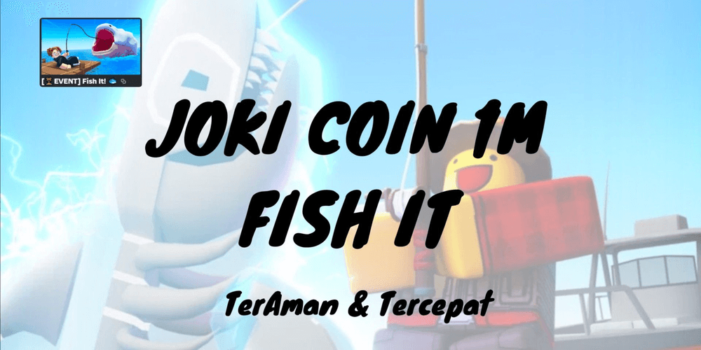 Beli Joki Joki Coin 1M (1.000.000) Fish It! Terlengkap dan Termurah ...