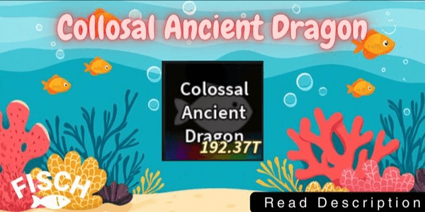 Beli Fish Colossal Ancient Dragon | Fisch Fisch Terlengkap dan Termurah ...